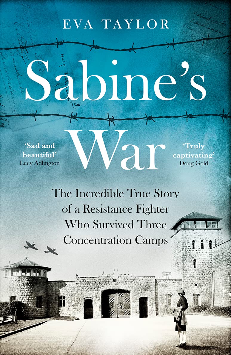 Sabine's War: The Incredible True Story of a Resistance Fighter Who ...