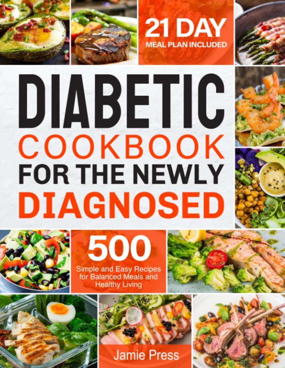 Diabetic Cookbook for the Newly Diagnosed: 500 Simple and Easy Recipes ...