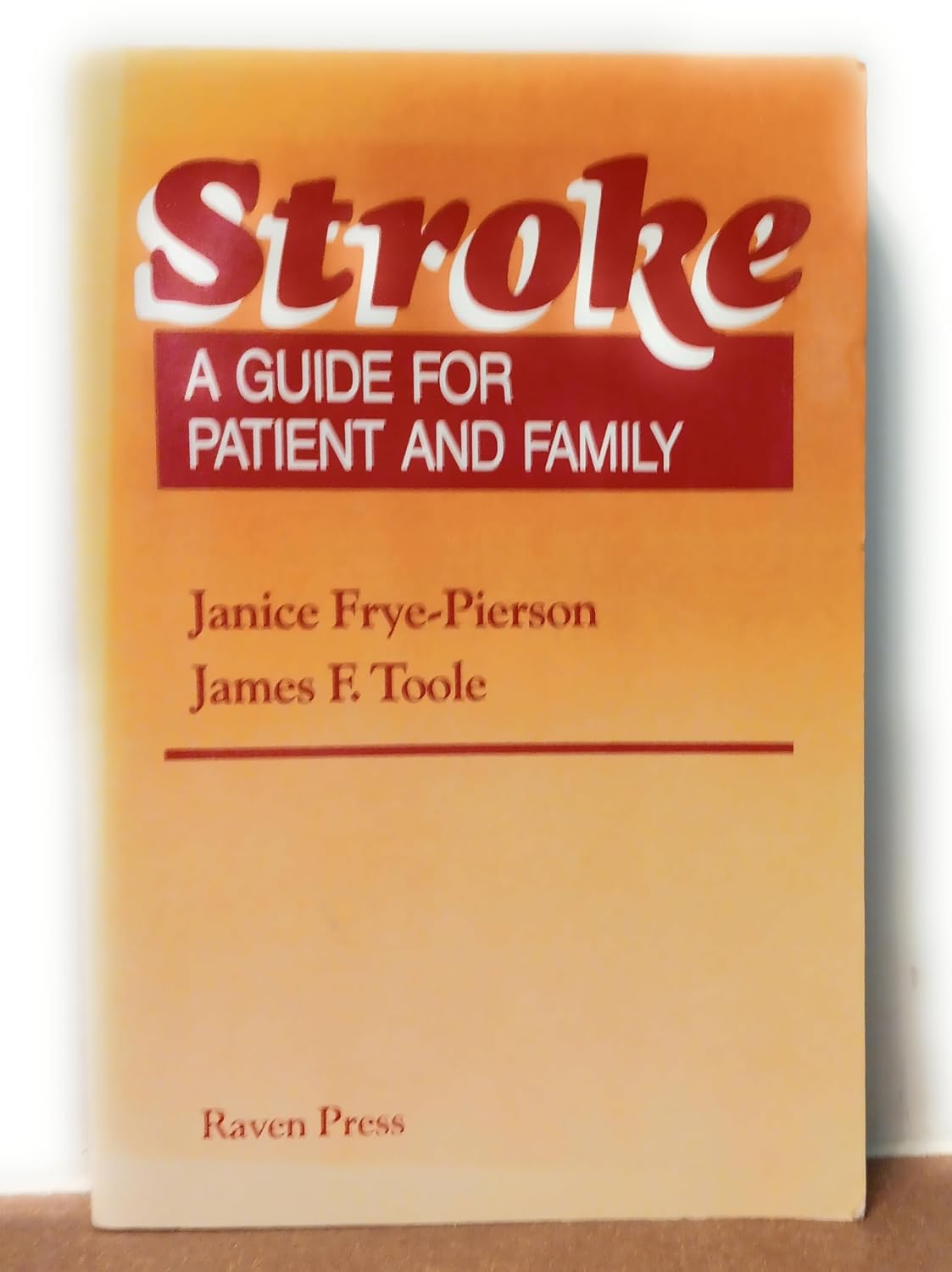 Stroke: A Guide for Patient and Family: 9780890046371: Medicine ...