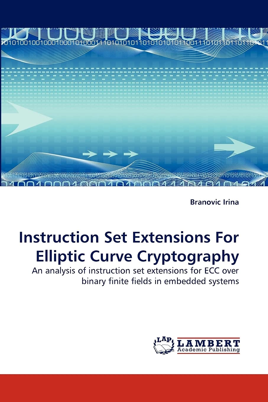 Instruction Set Extensions For Elliptic Curve Cryptography: An analysis of instruction set ...