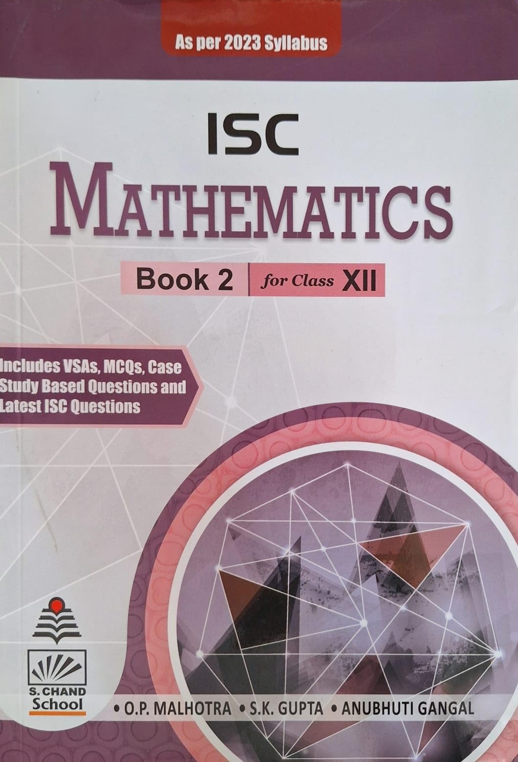 ISC Mathematics Book 2 For Class 12 : O. P. Malhotra, S. K. Gupta ...