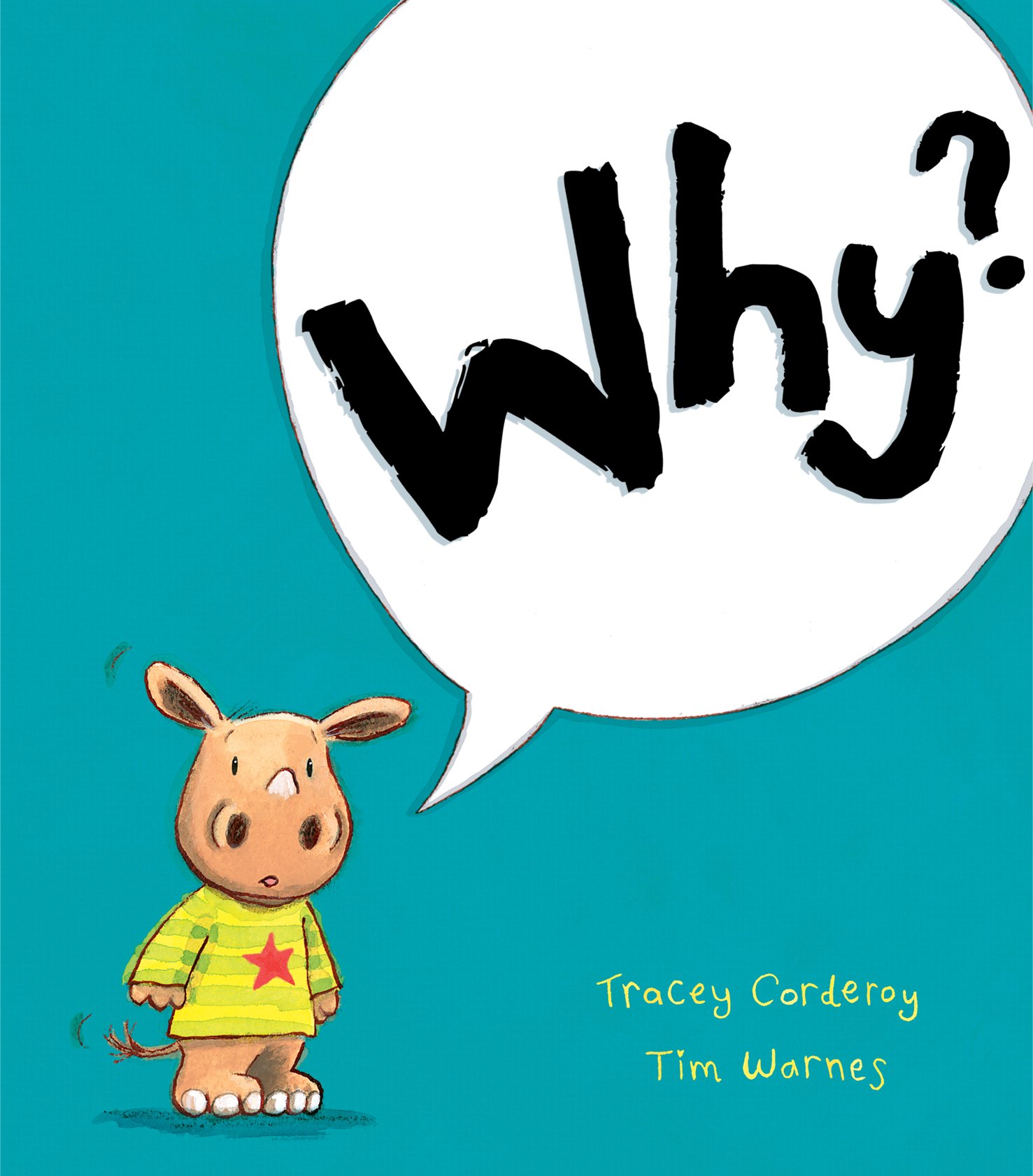 Why?: Amazon.co.uk: Corderoy, Tracey, Warnes, Tim: 9781848958944: Books