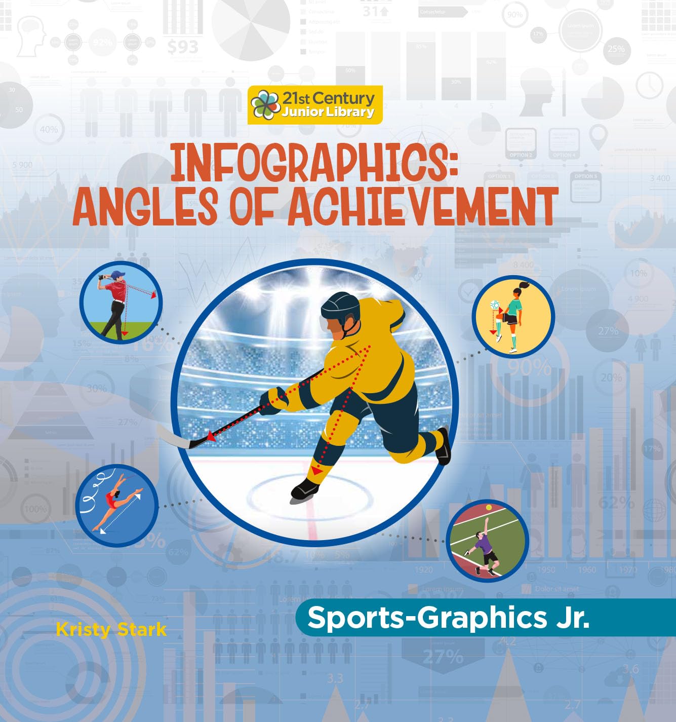 Infographics: Angles of Achievement (21st Century Junior Library ...