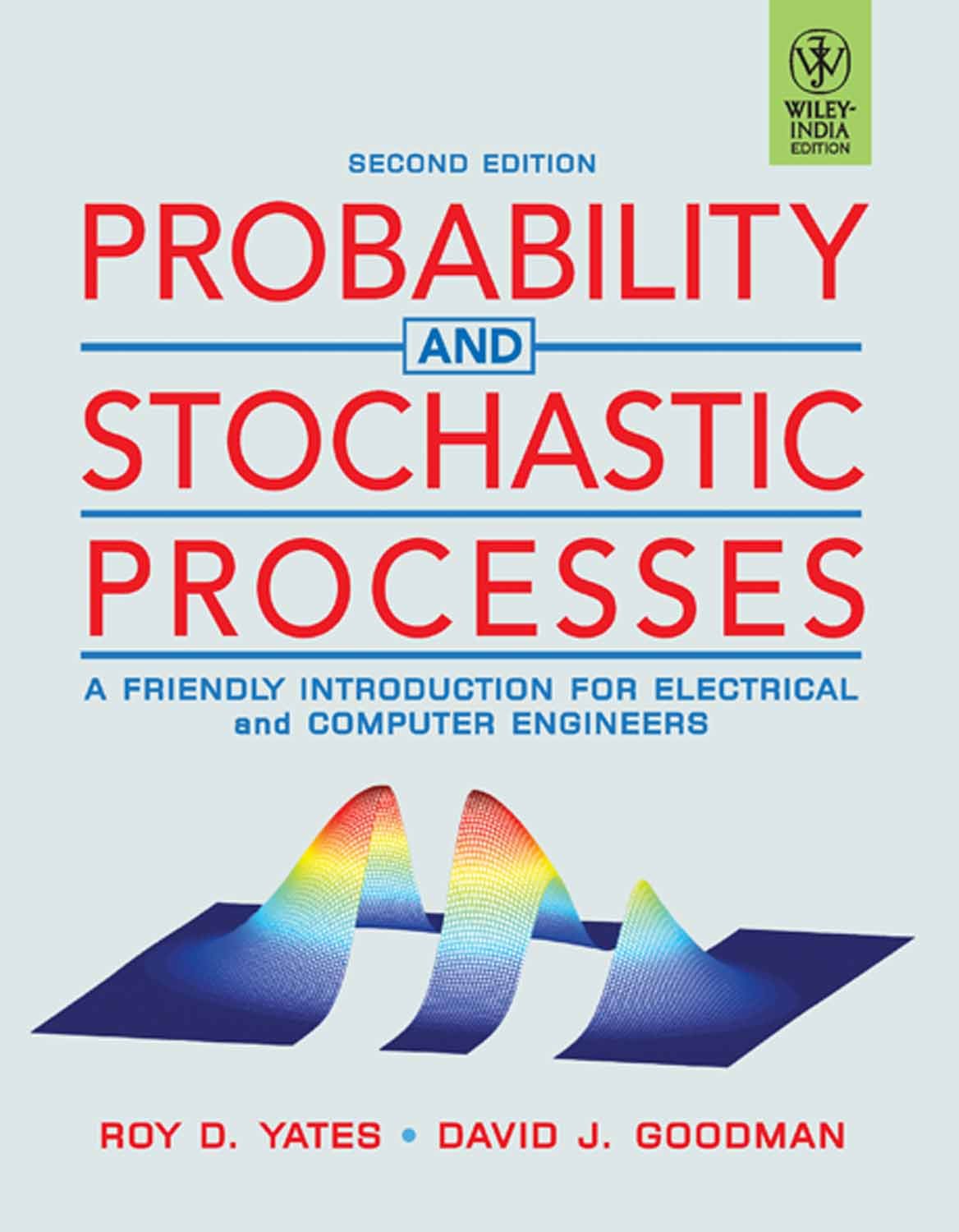 Buy PROBABILITY AND STOCHASTIC PROCESSES: A FRIENDLY INTRODUCTION FOR ELECTRICAL AND COMPUTER ...
