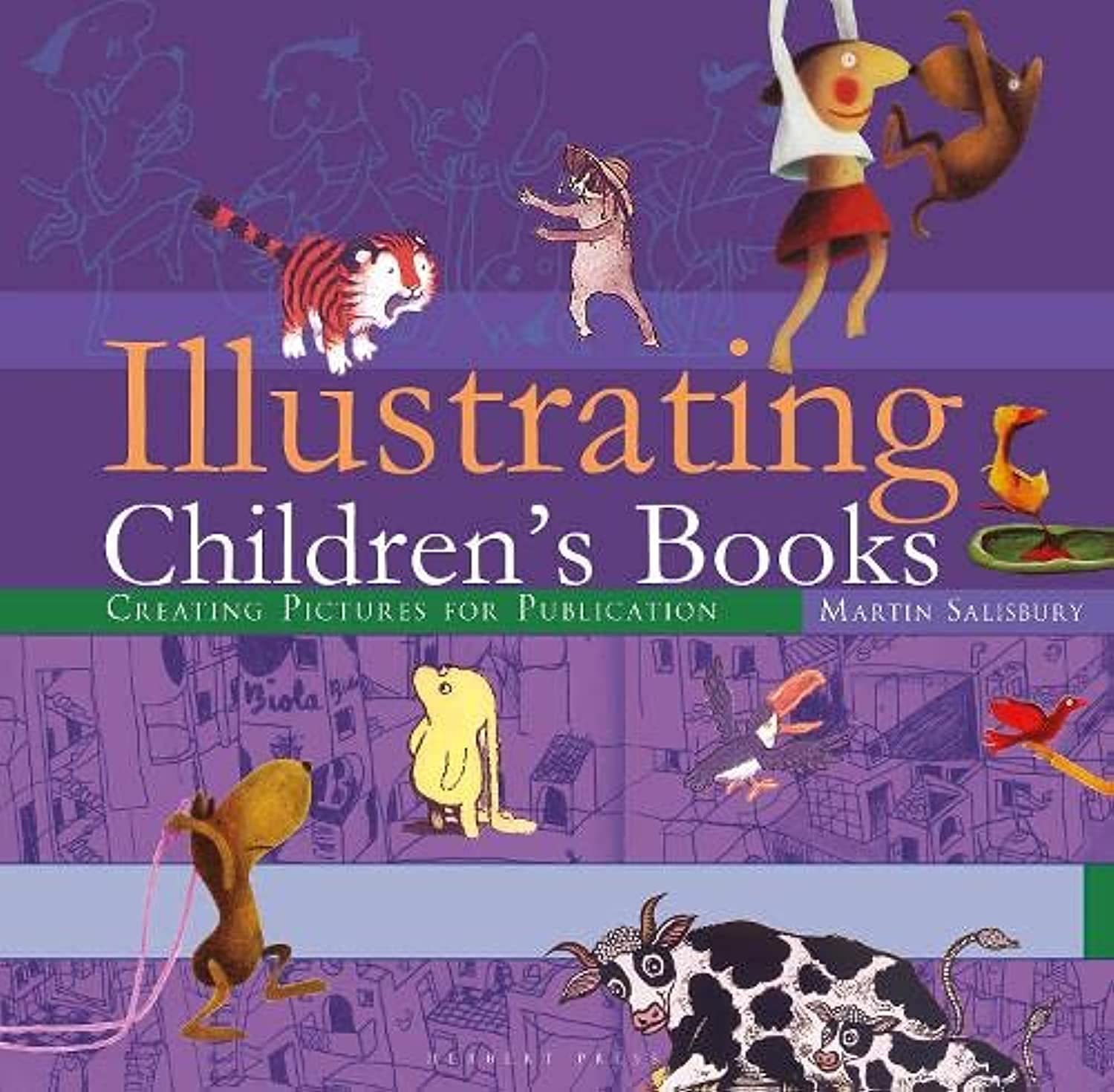 Illustrating Children's Books: Creating Pictures for Publication ...