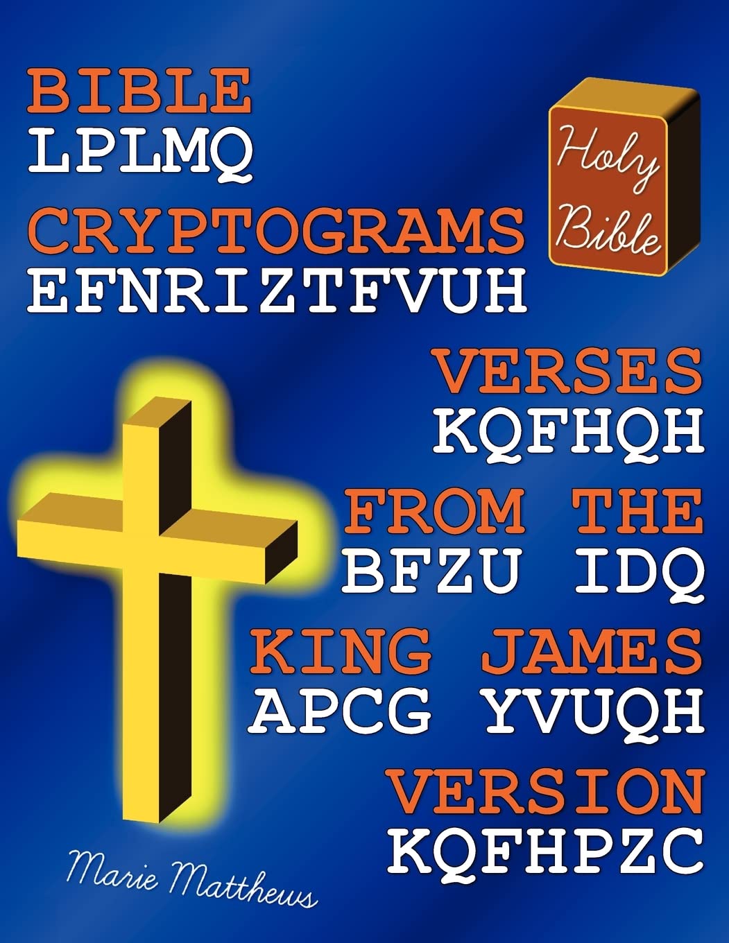 Bible Cryptograms: Verses from the King James Version: Matthews, Marie ...