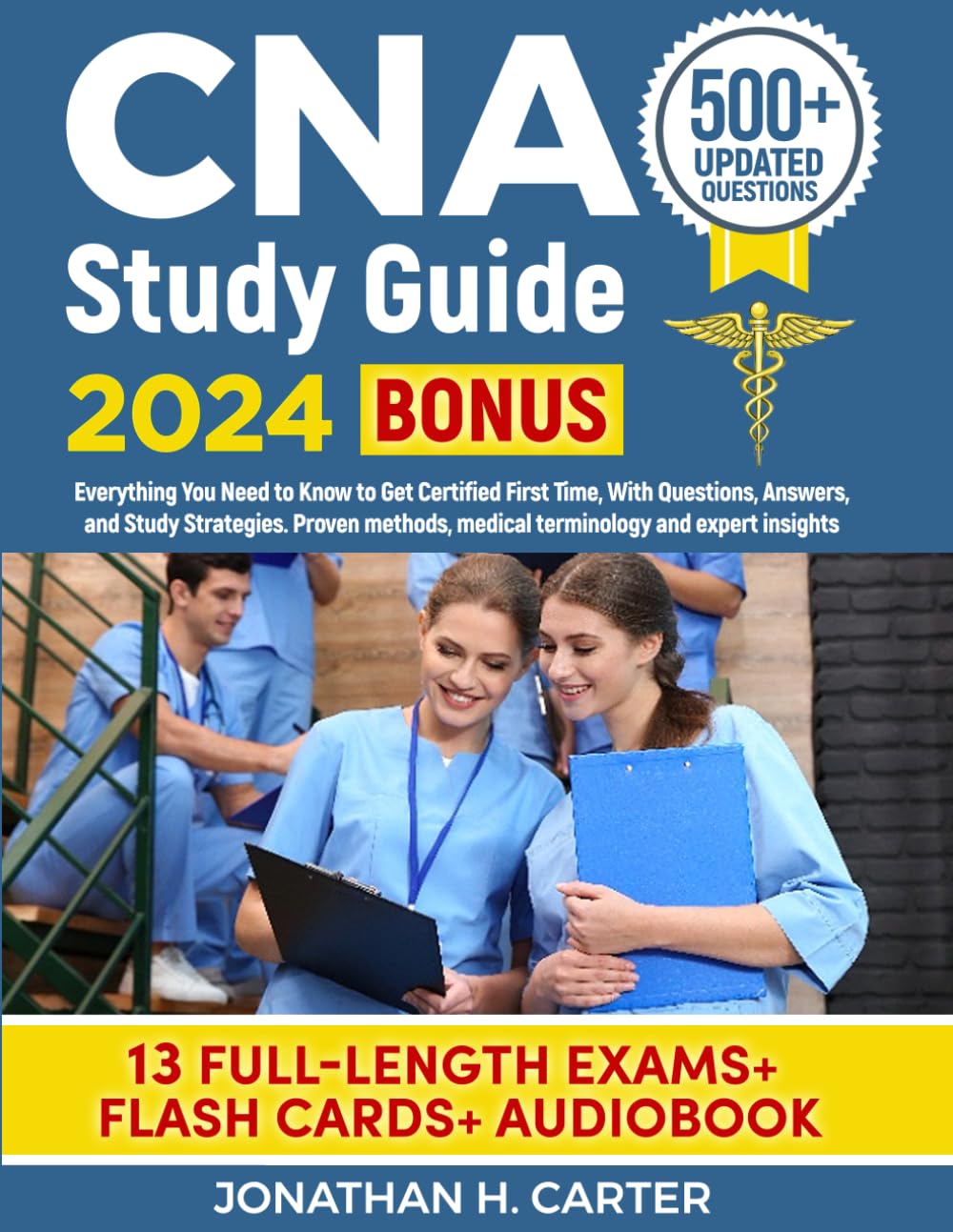 CNA STUDY GUIDE: Everything You Need to Know to Get Certified First ...