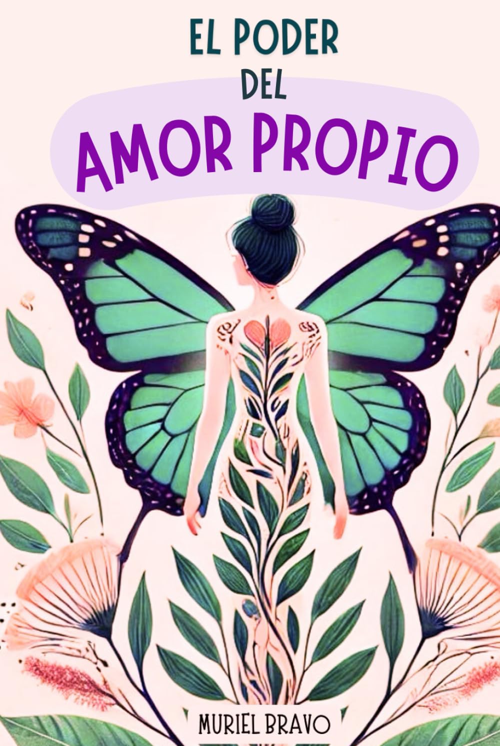 El Poder Del AMOR PROPIO: Guía Para Mujeres que Quieren Dominar la ...