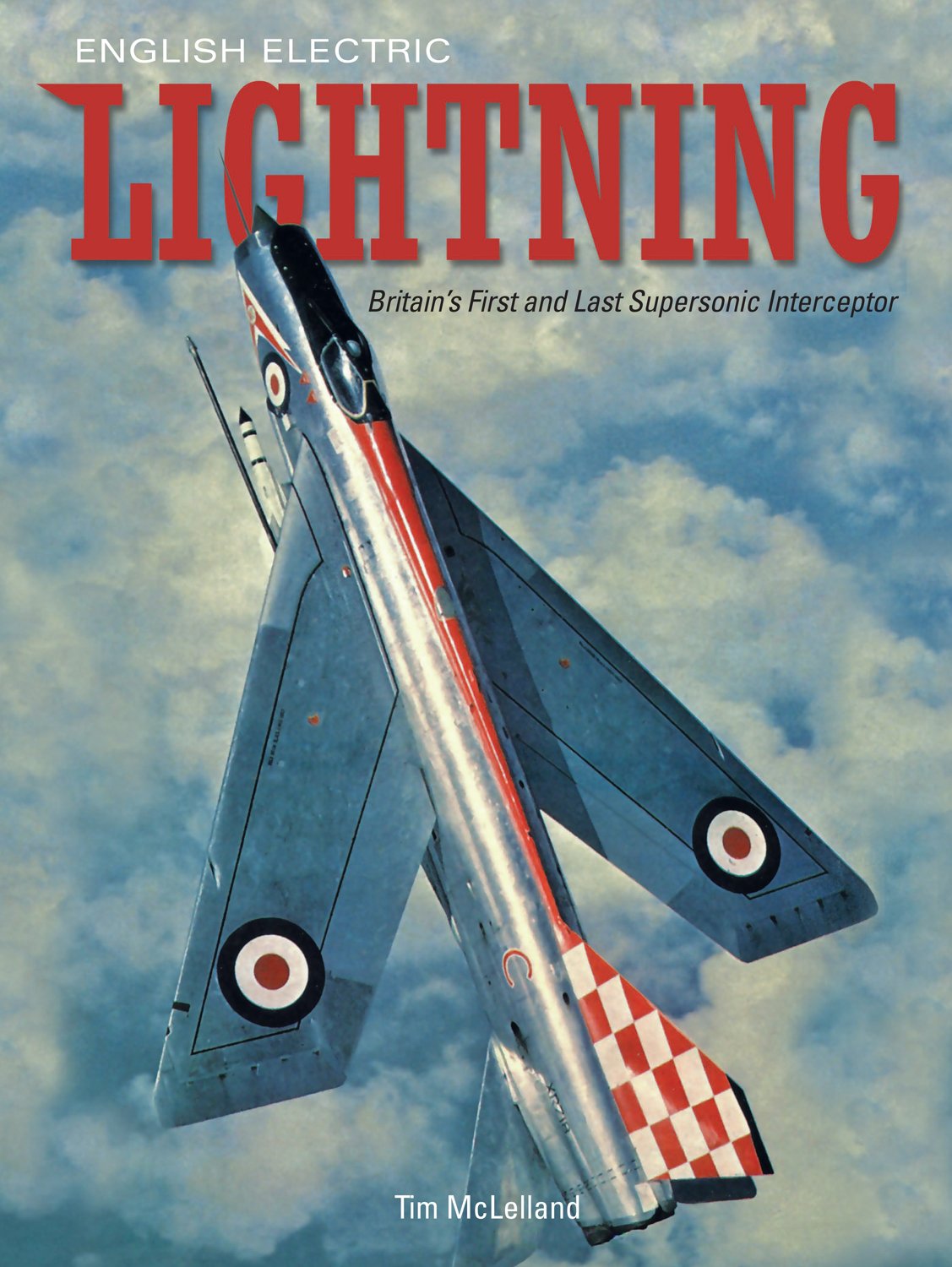 English Electric Lightning: Britain's First and Last Supersonic ...