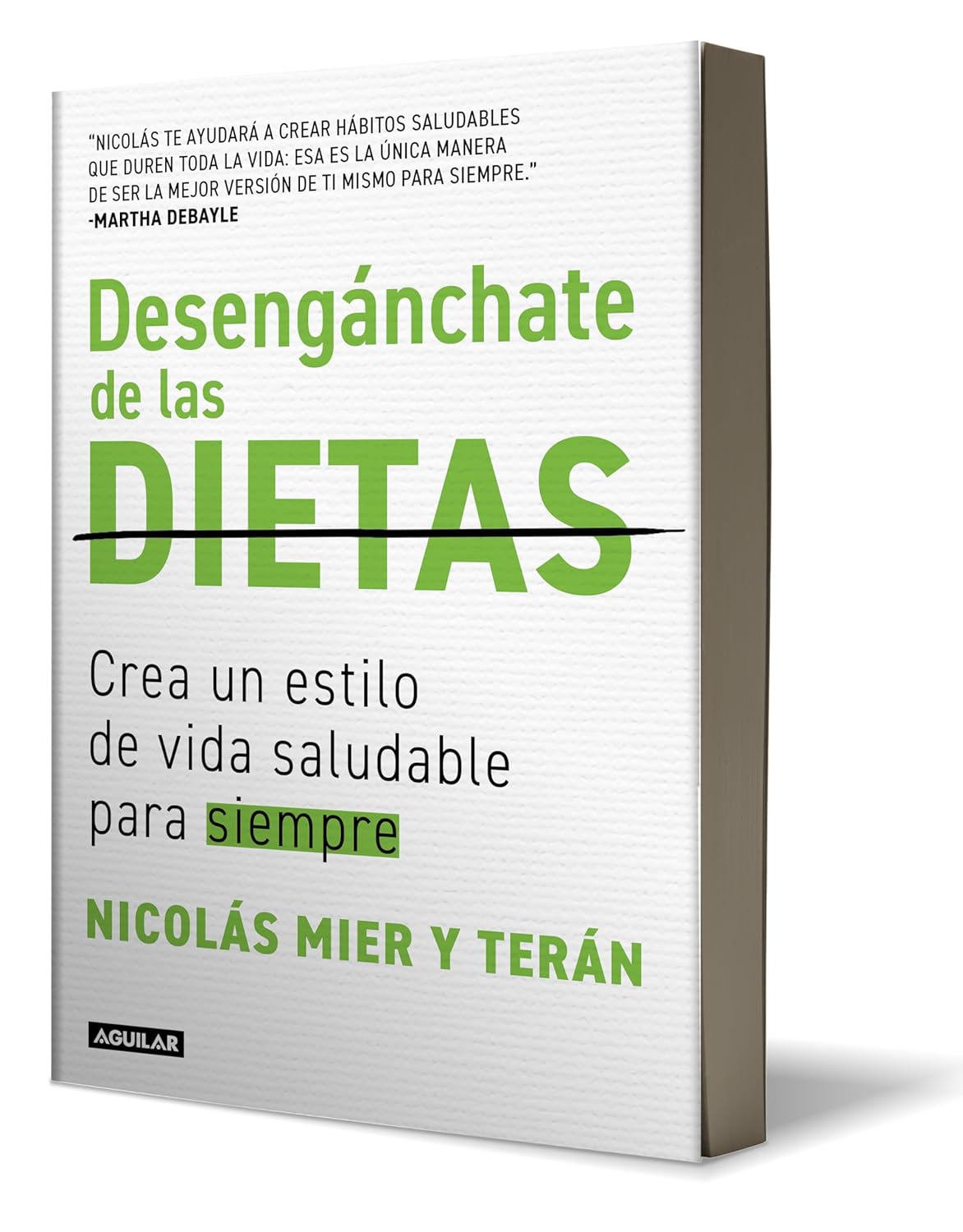 Desengánchate de las dietas: Crea un estilo de vida saludable que dure ...