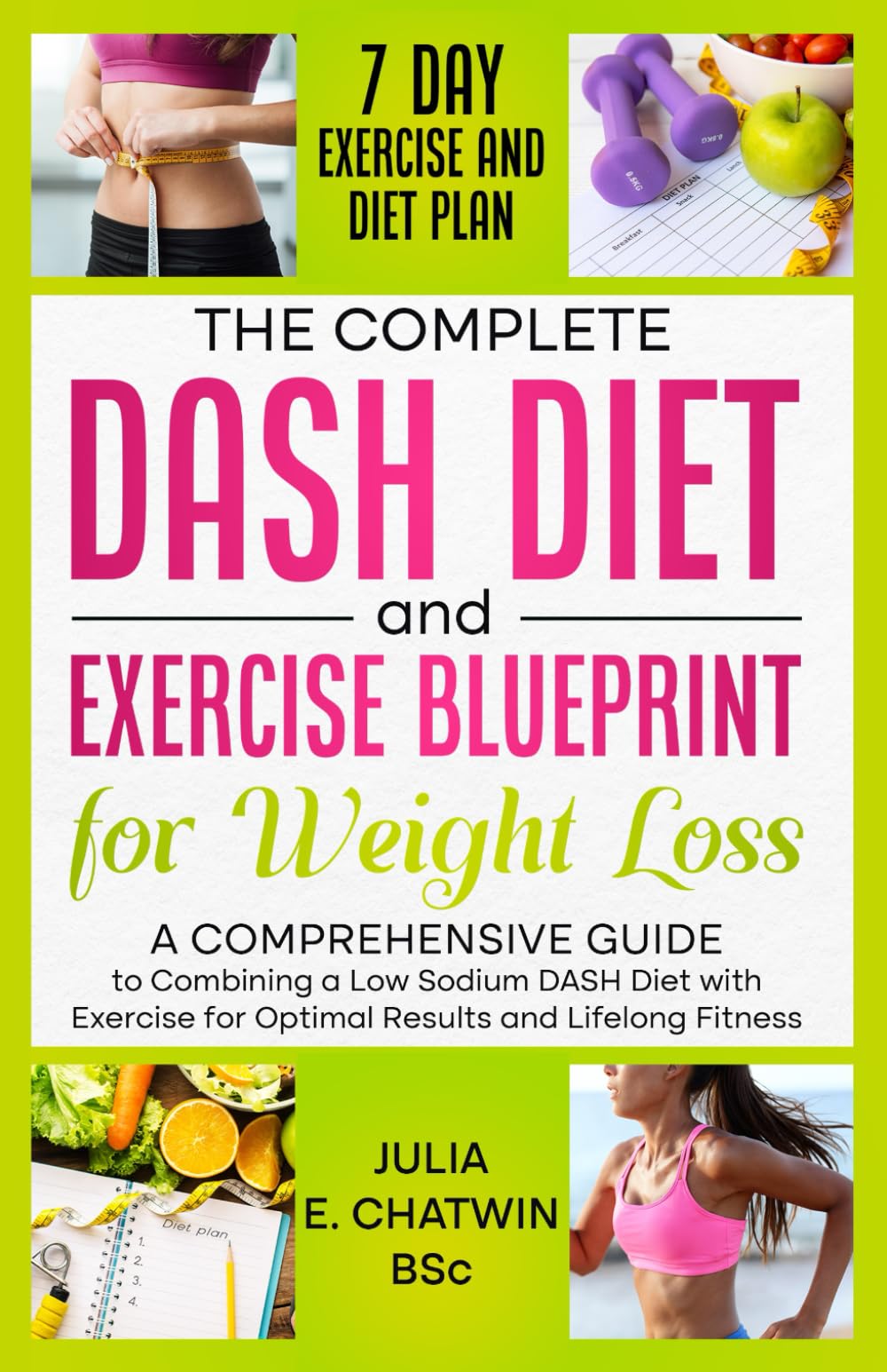The Complete DASH Diet and Exercise Blueprint for Weight Loss: A ...