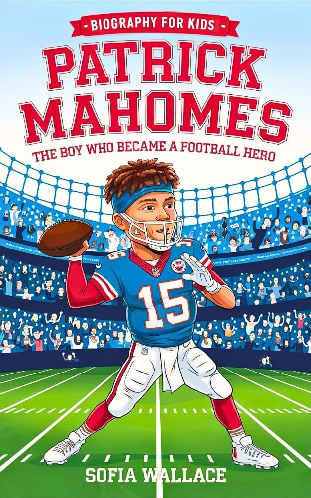 Amazon.com: PATRICK MAHOMES: The Boy Who Became a Football Hero ...