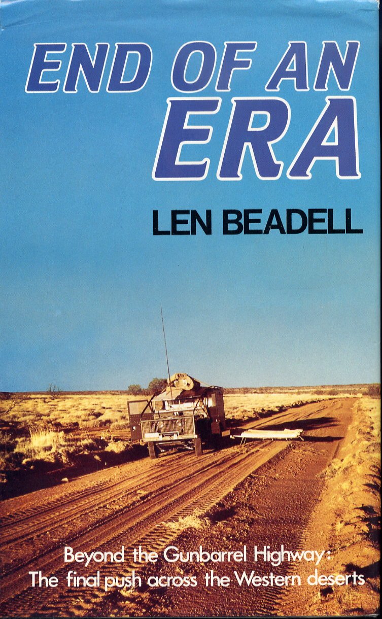 End of an Era: Len Beadell: 9780727018007: Books - Amazon.ca