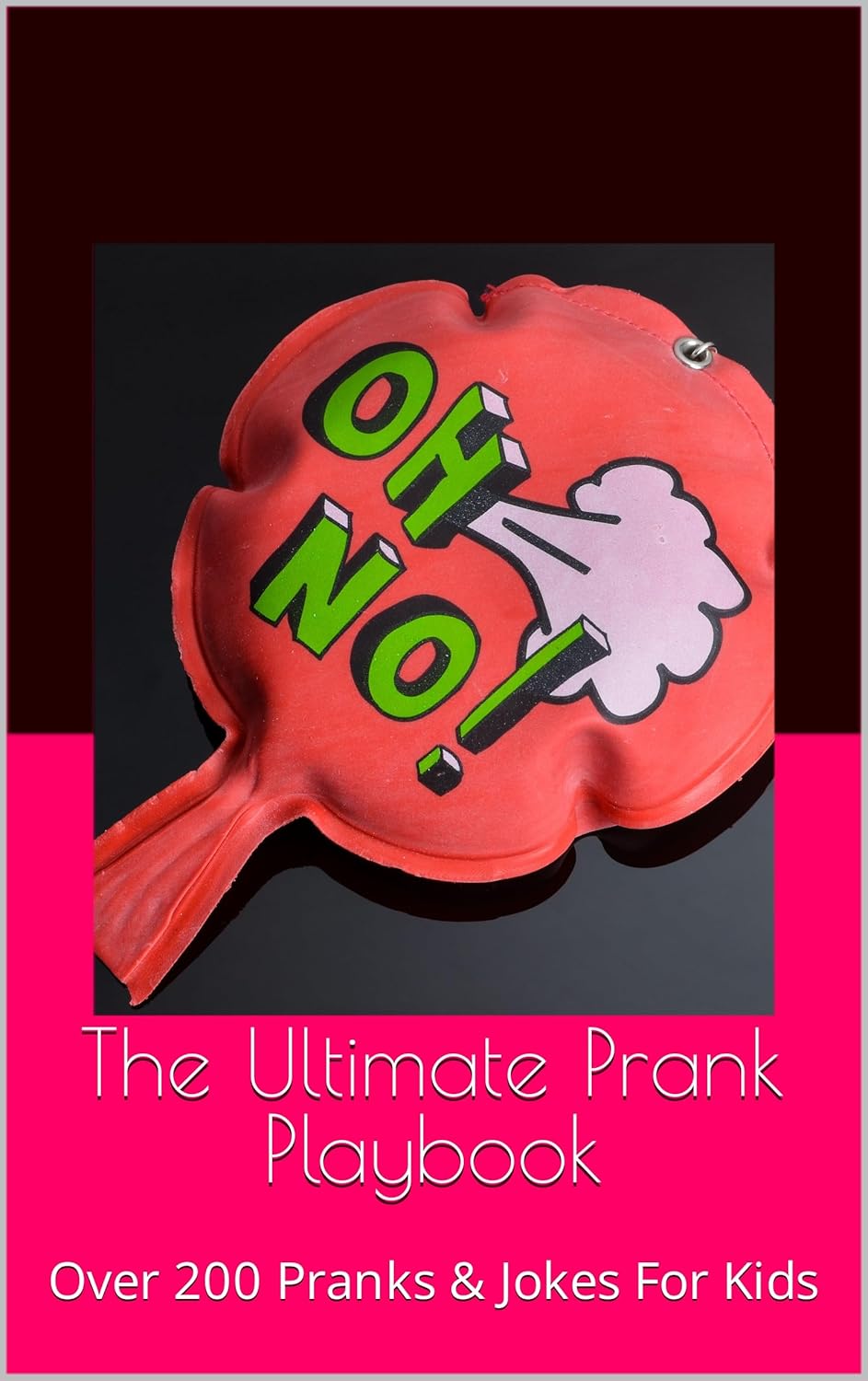 The Ultimate Prank Playbook: Over 200 Pranks & Jokes For Kids - Kindle ...