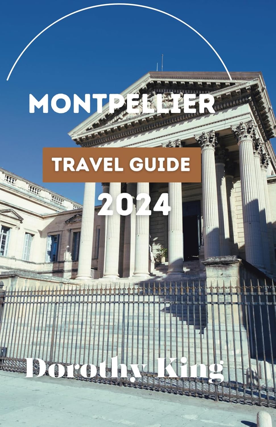 MONTPELLIER TRAVEL GUIDE 2024: Local's Insightful Journey Through ...