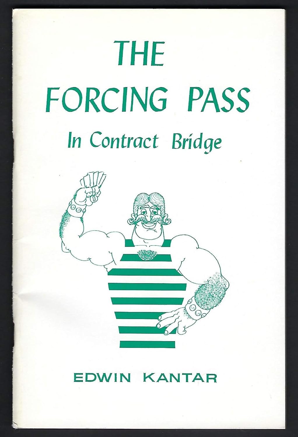 Forcing Pass in Contract Bridge: Kantar, Edwin: 9780876430446: Amazon ...