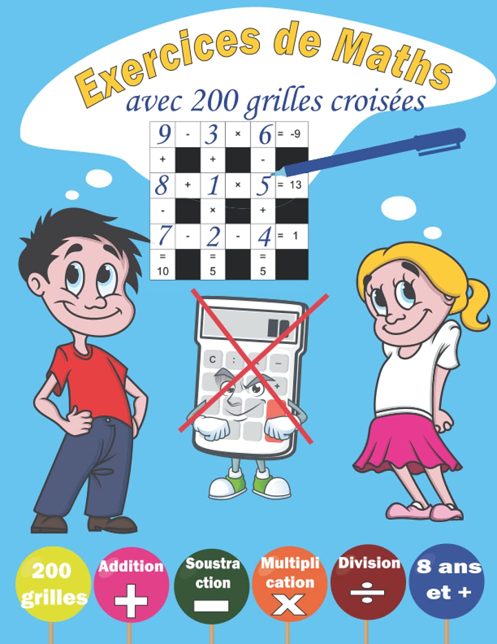 Exercices de Maths avec 200 Grilles Croisées: Résoudre des opérations d ...