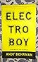 Electroboy: A Memoir of Mania: Behrman, Andy: 9780375503580: Amazon.com ...