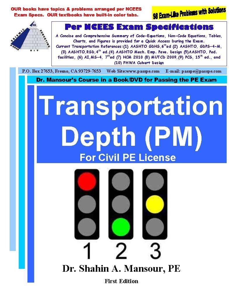 Transportation Depth (PM) for Civil PE License + Transportation Depth Supplement : Dr. Shahin A ...