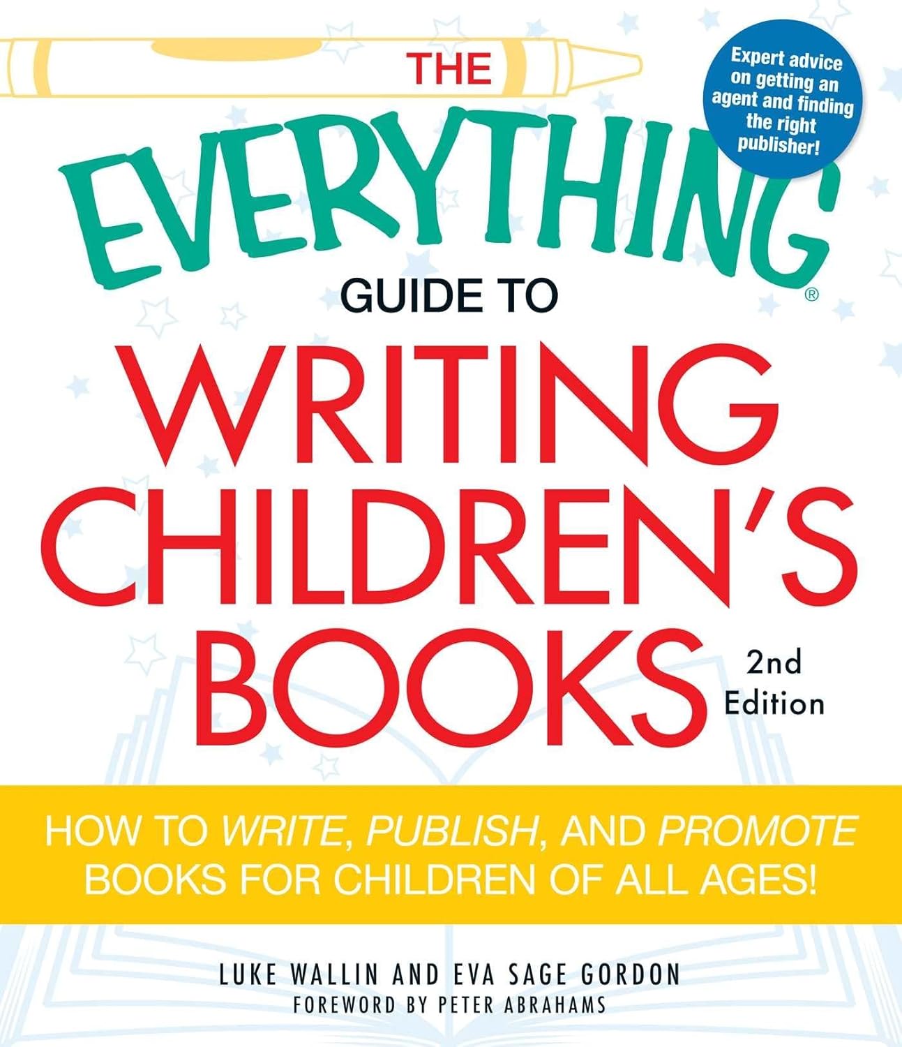 The Everything Guide to Writing Children's Books: How to write, publish ...