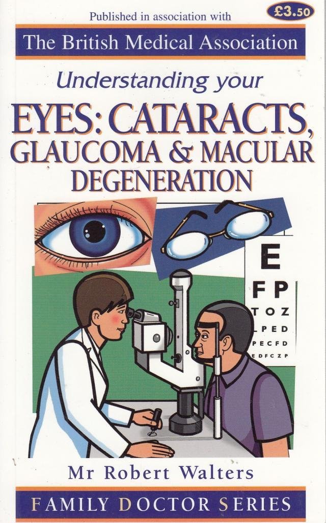 Understanding Your Eyes: Cataracts, Glaucoma & Macular Degeneration ...