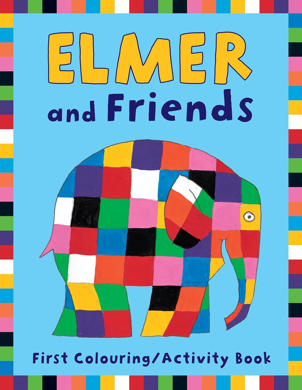 Elmer and Friends First Colouring Activity Book (Elmer Picture Books ...