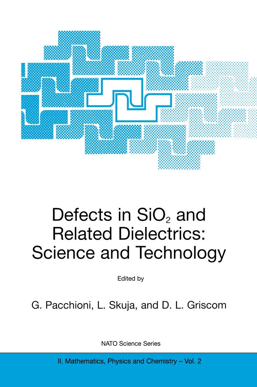 Defects in Sio2 and Related Dielectrics: Science and Technology ...