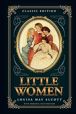 Little Women: by Louisa May Alcott with Original Illustrations: Alcott ...