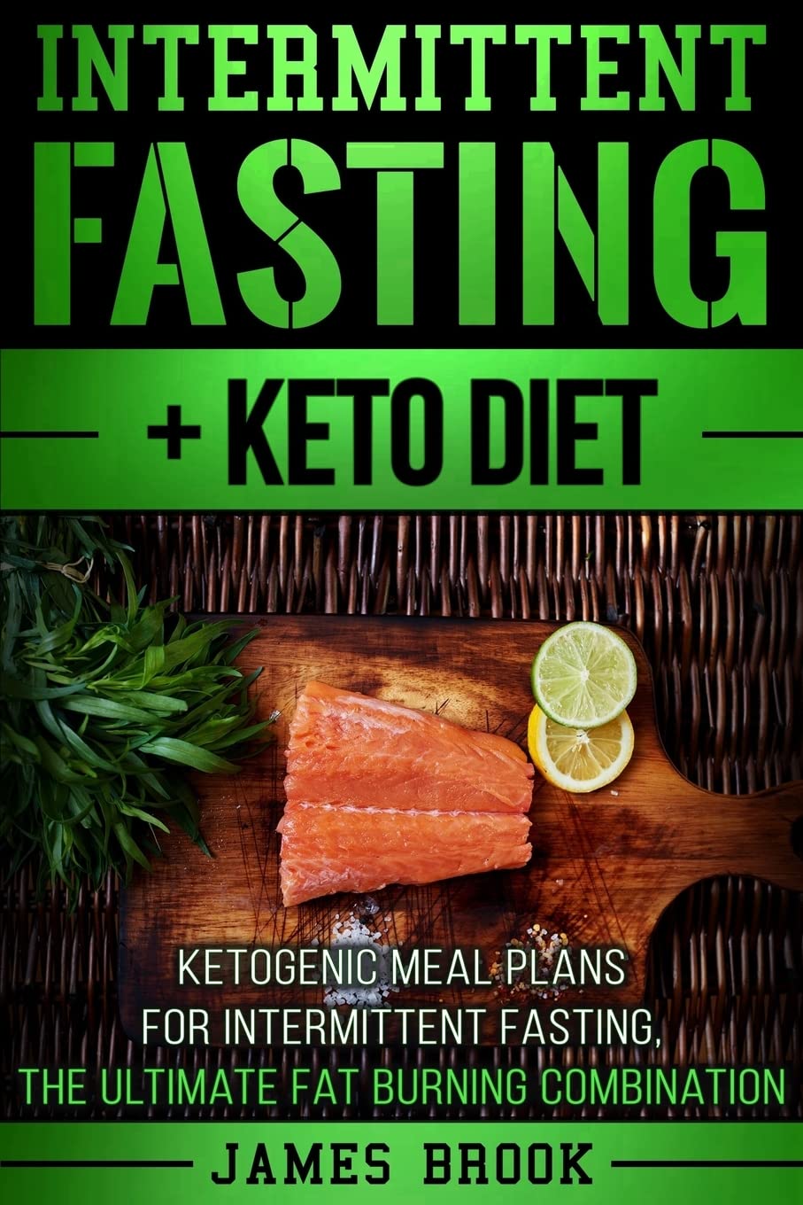 Intermittent Fasting + Keto Diet: Ketogenic Meal Plans For Intermittent ...