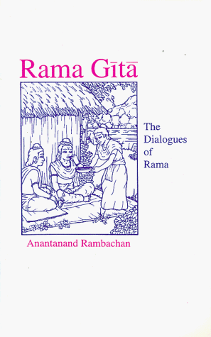Rama Gita: The Dialogues of Rama by Rambachan, Anantanand