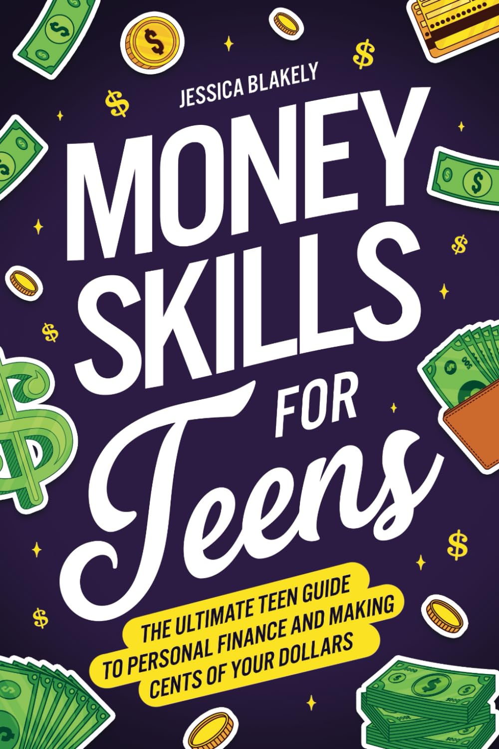 Amazon.com: Money Skills for Teens: The Ultimate Teen Guide to Personal Finance and Making Cents ...