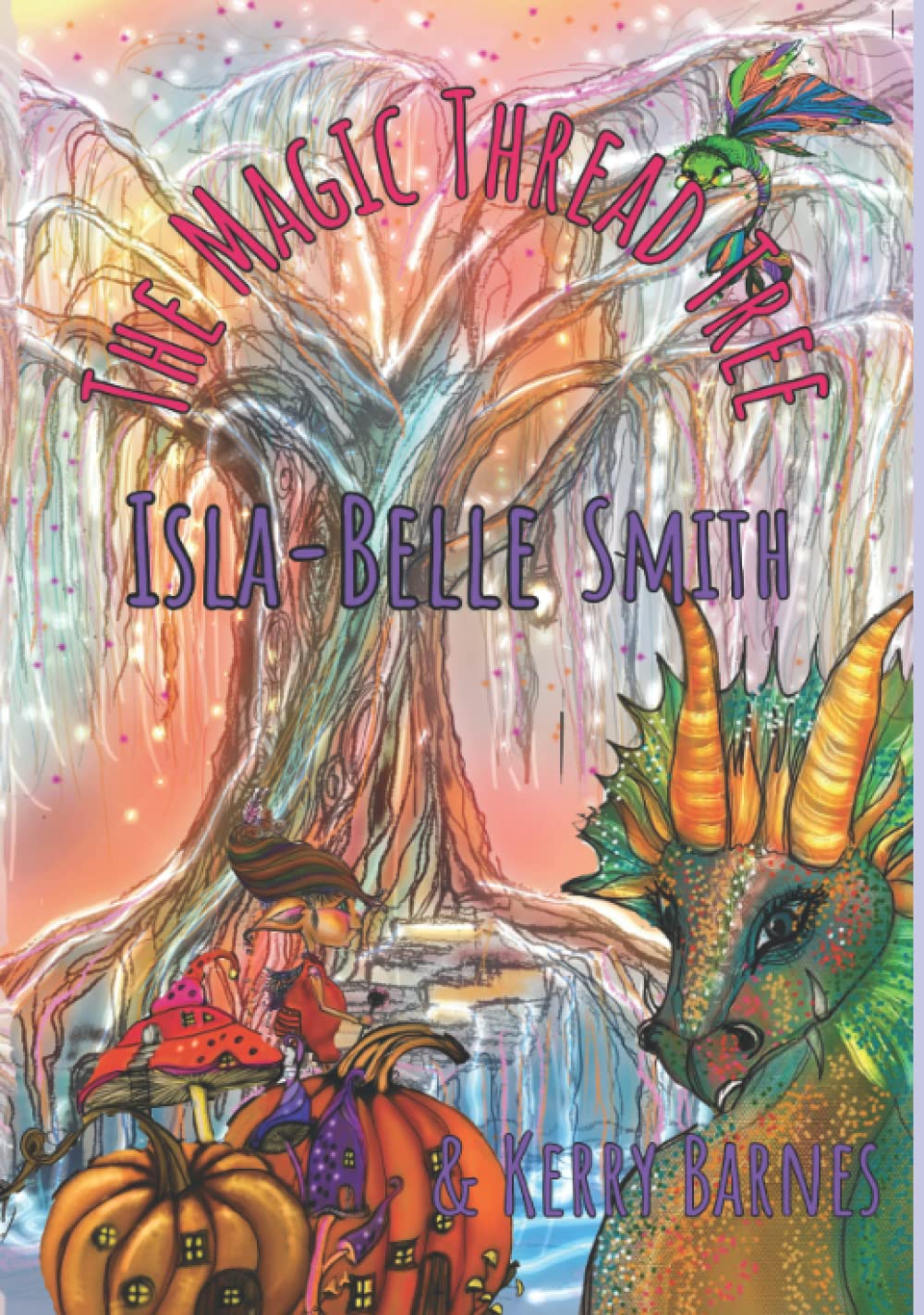 The Magic Thread Tree : Smith, Isla-Belle, Barnes, Kerry: Amazon.co.uk ...