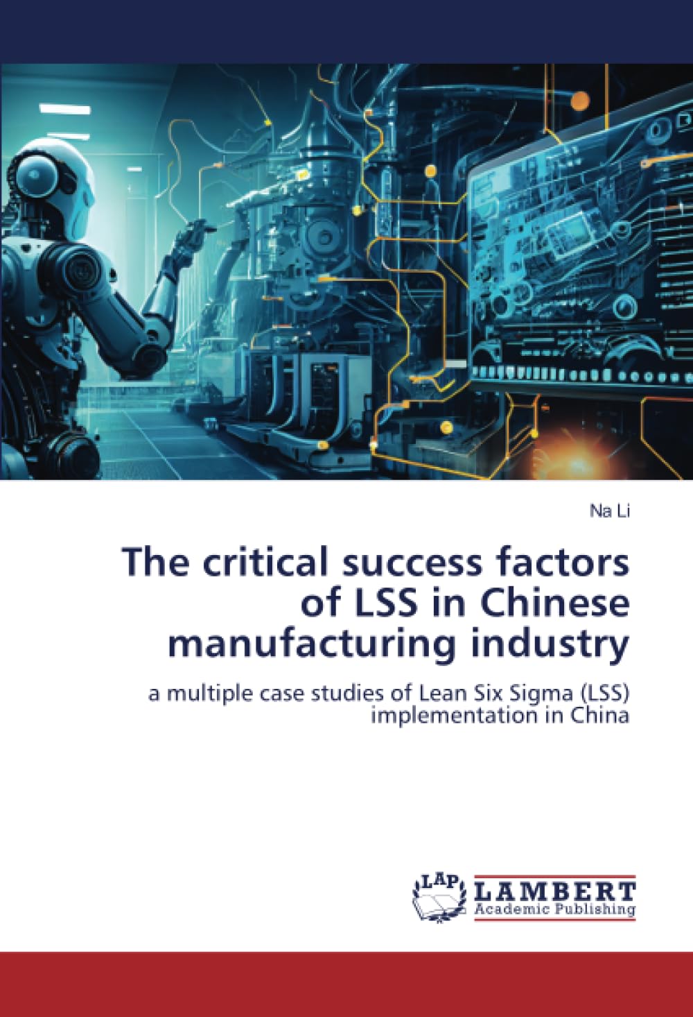 Buy The critical success factors of LSS in Chinese manufacturing ...