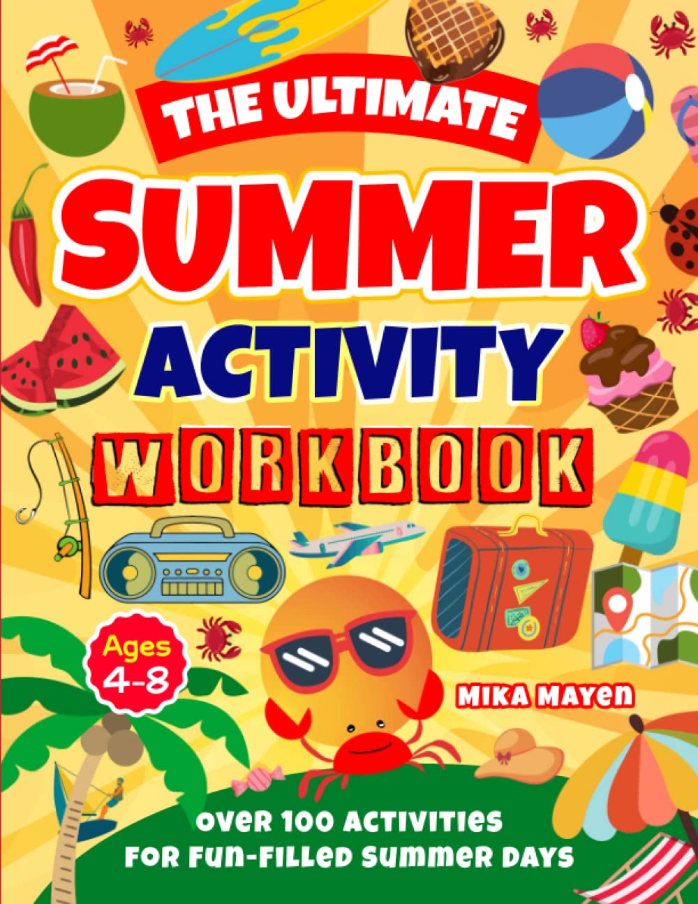 The Ultimate Summer Activity Workbook: Over 100 Activities for Fun ...