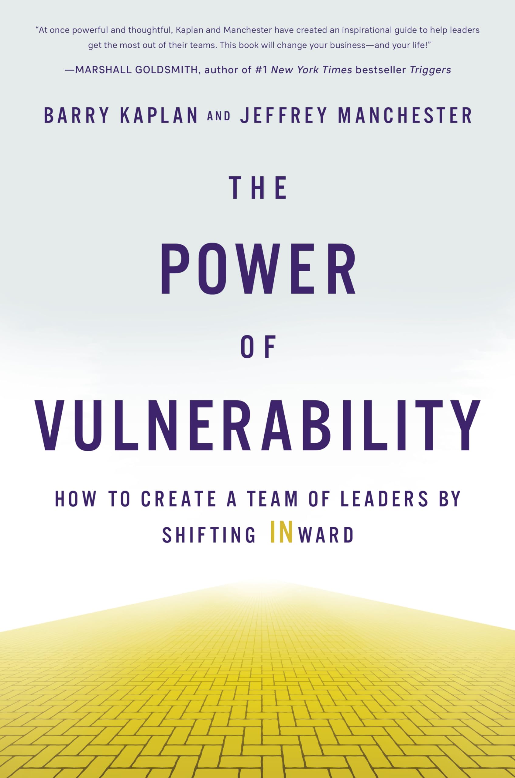 The Power of Vulnerability: How to Create a Team of Leaders by Shifting ...