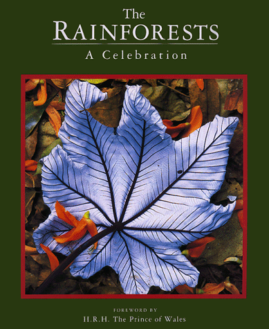The Rainforests: A Celebration: Living Earth Foundation, Silcock, Lisa ...
