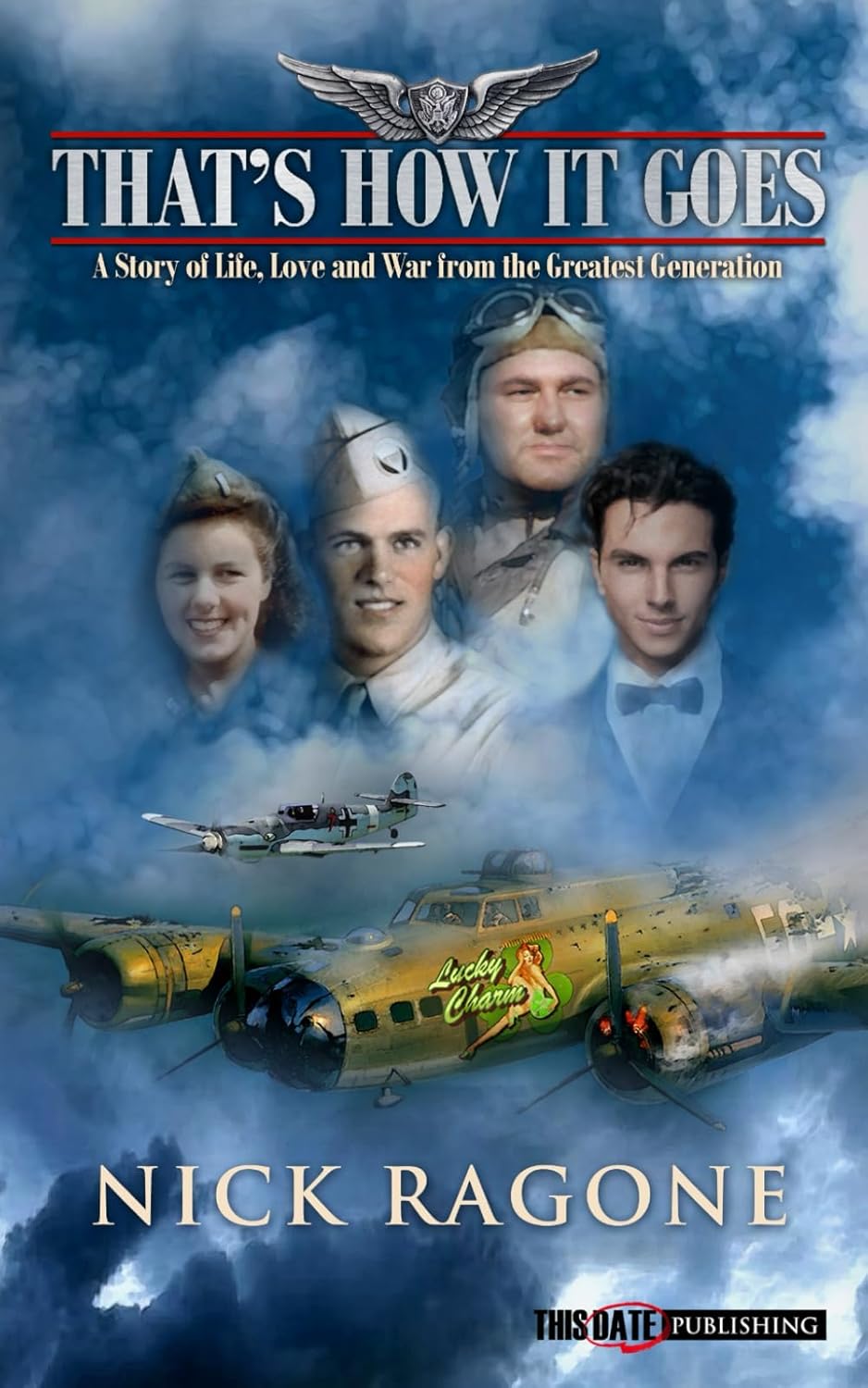 Amazon.com: That's How It Goes: A Story of Life, Love and War from the ...