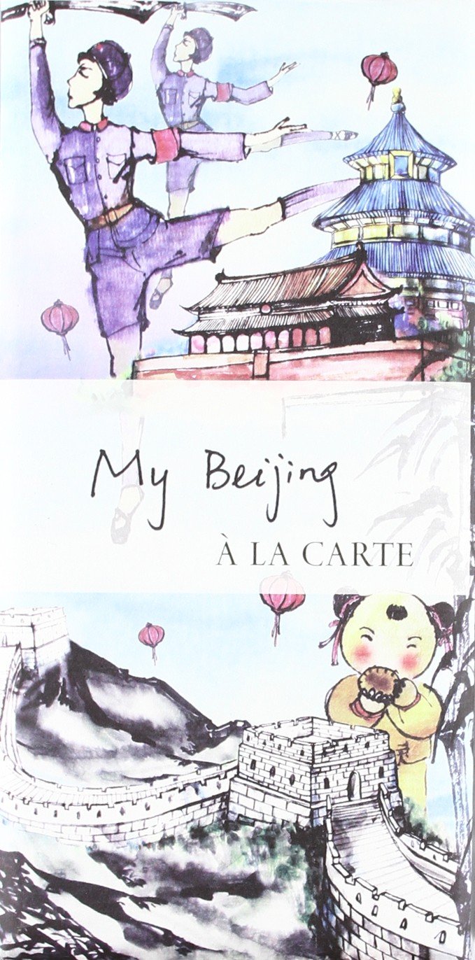 My Beijing a la Carte: A la Carte Maps: 9783905912302: Amazon.com: Books