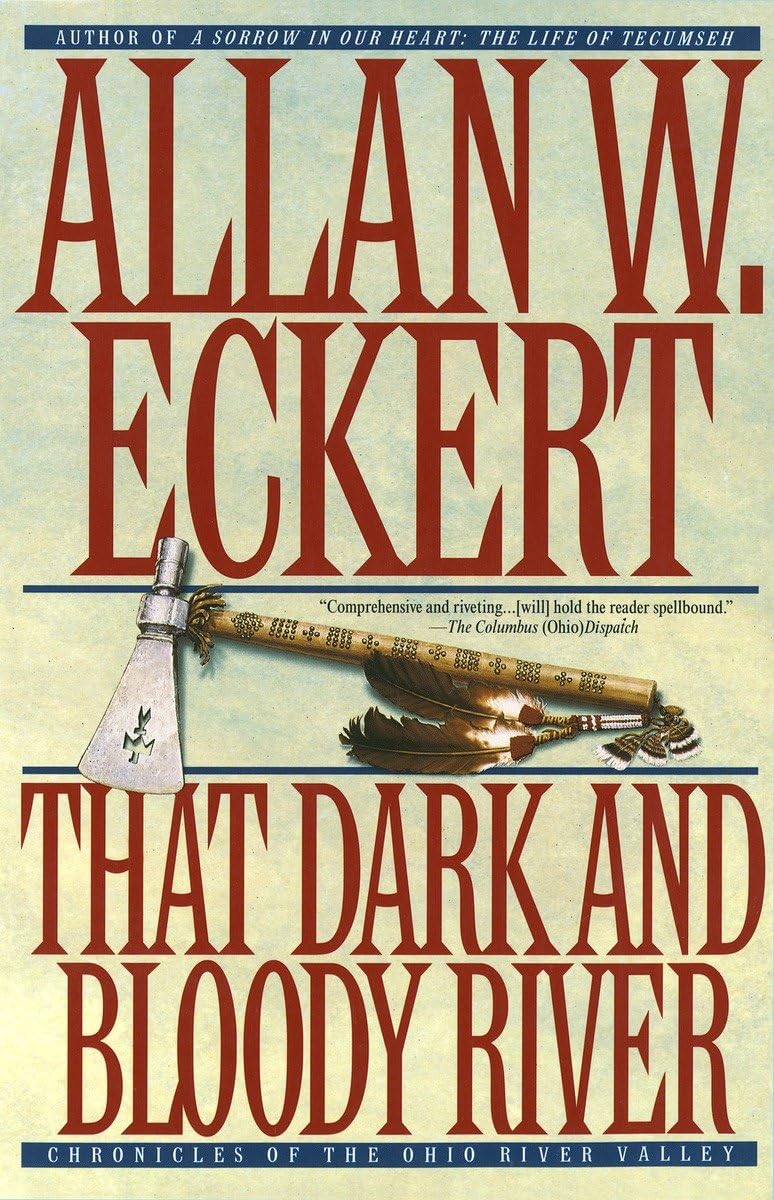That Dark and Bloody River: Eckert, Allan W.: 9780553378658: Amazon.com: Books
