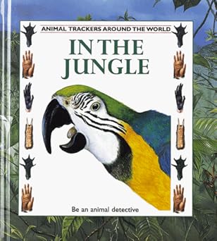 Amazon | In the Jungle (Animal Trackers (Around the World), 1) | Paul ...