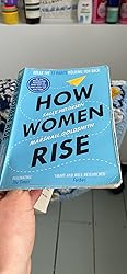 How Women Rise: Break the 12 Habits Holding You Back: Amazon.co.uk ...