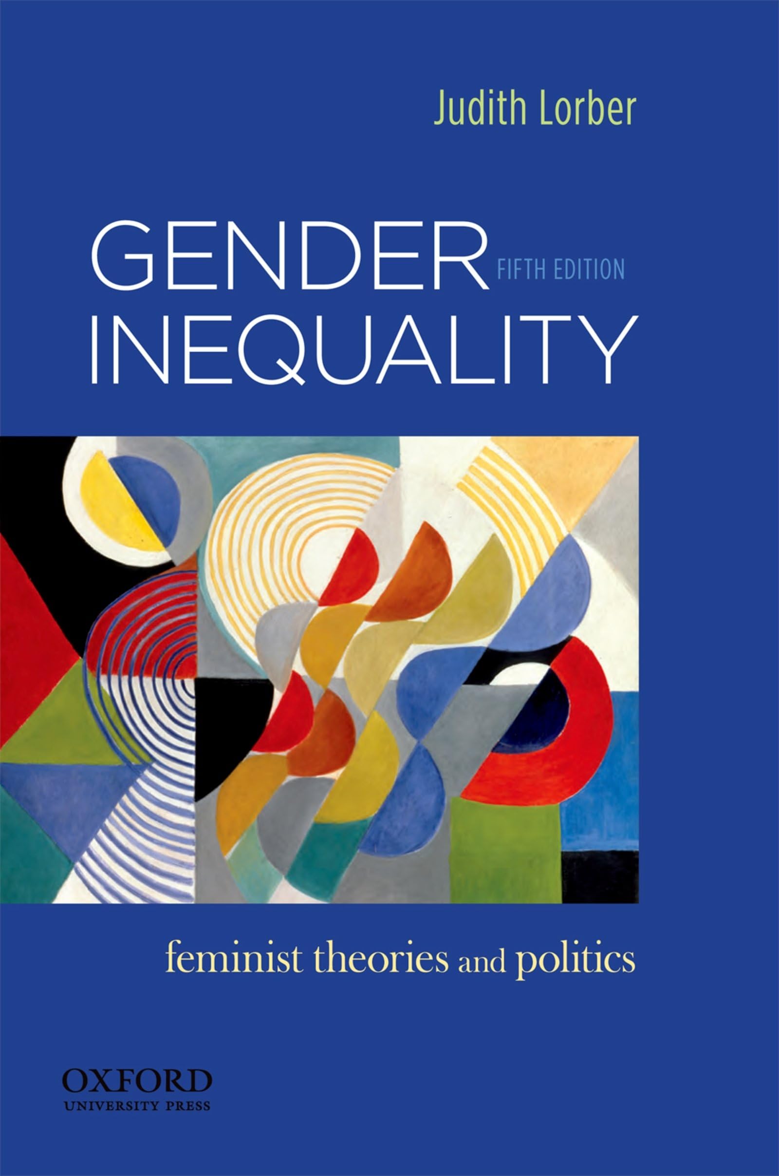Gender Inequality: Feminist Theories and Politics: Lorber, Dr. Judith ...