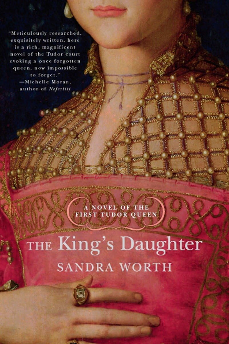 The King's Daughter. A Novel of the First Tudor Queen (Rose of York ...