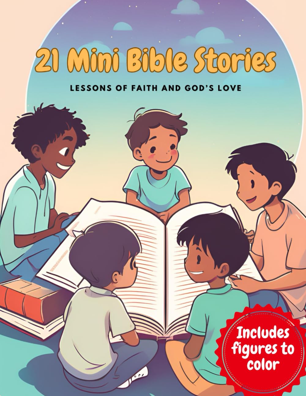 21 Mini Bible Stories: Lessons of Faith and God’s Love: Educational ...