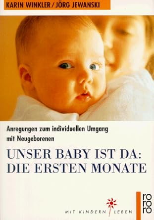 Unser Baby ist da, Die ersten Monate : Amazon.de: Bücher