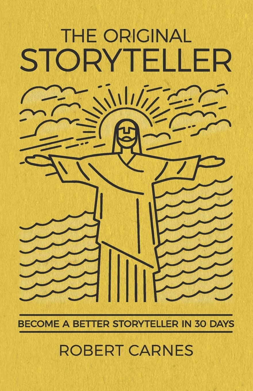 The Original Storyteller: Become a Better Storyteller in 30 Days ...