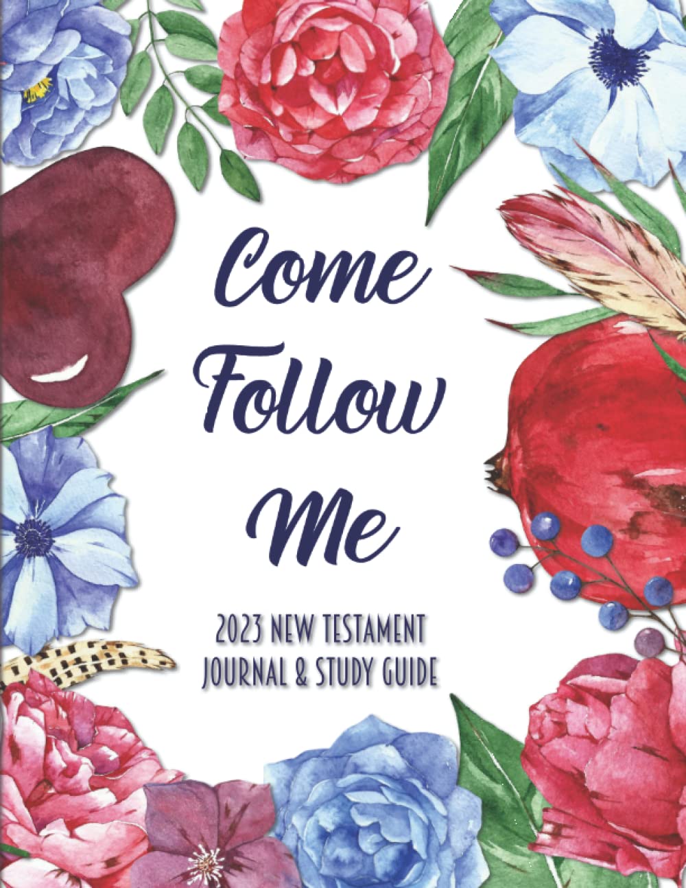 Come Follow Me 2023 New Testament Journal & Study Guide: Rose Garden ...