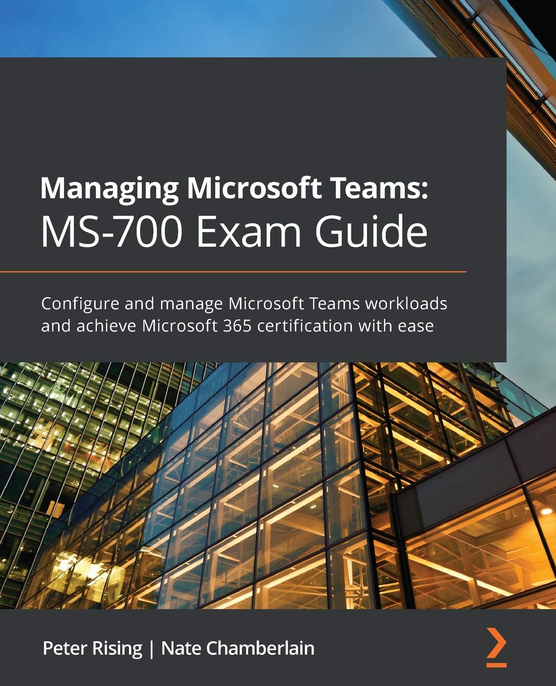 Buy Managing Microsoft Teams: MS-700 Exam Guide: Configure and manage ...