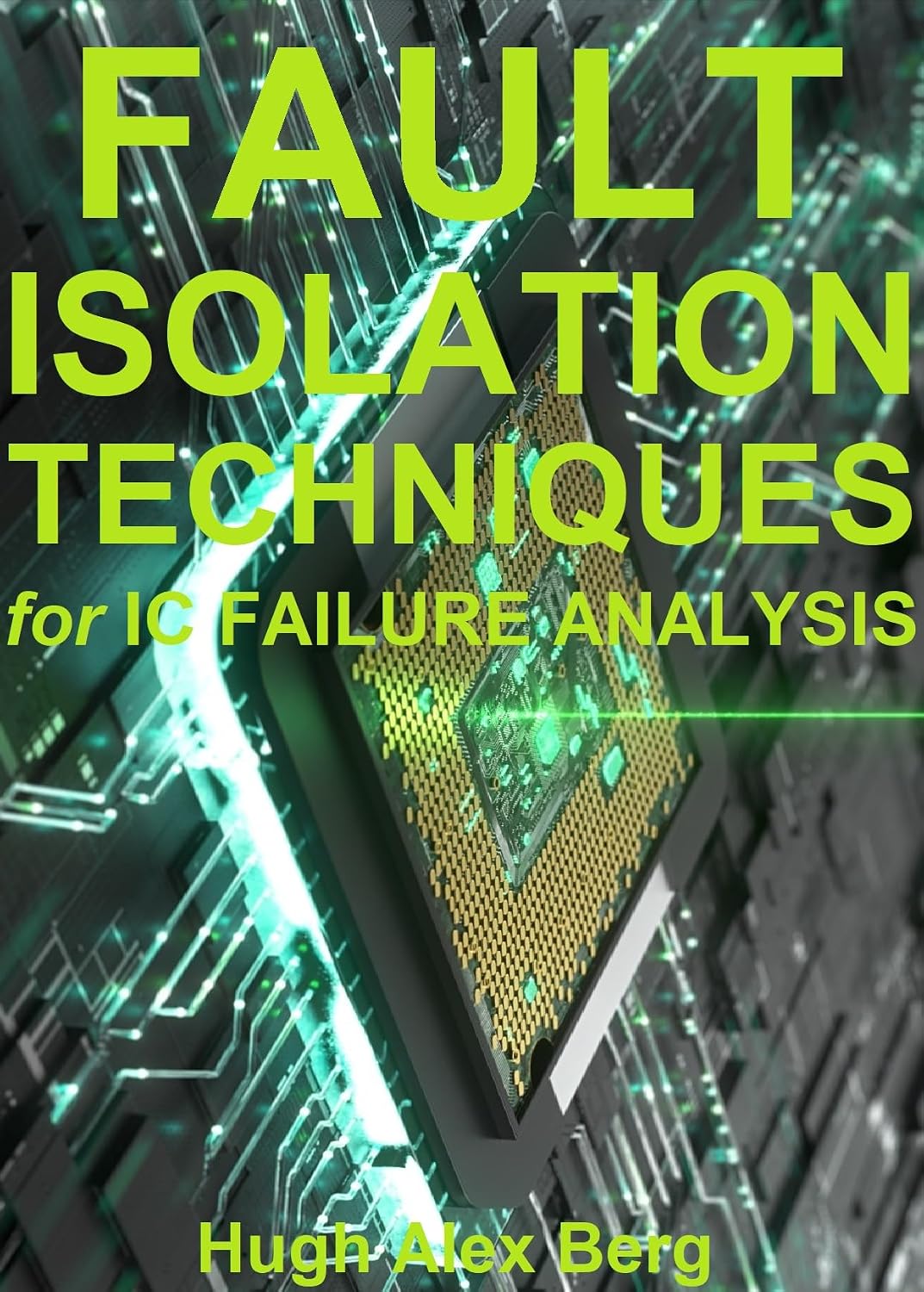 FAULT ISOLATION TECHNIQUES for IC FAILURE ANALYSIS (SEMICONDUCTOR ...