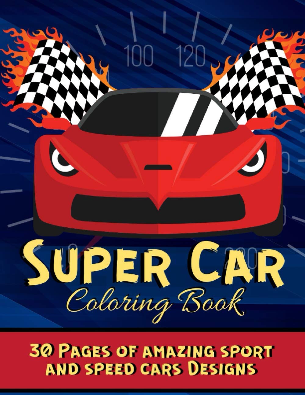 Buy Super Car Coloring Book - 30 Pages Of Amazing Sport and Speed Cars ...